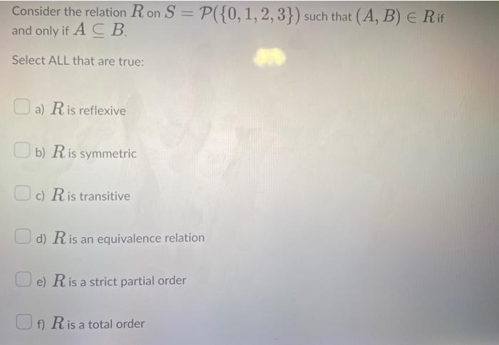 Solved Consider the relation R on S=P({0,1,2,3}) such that | Chegg.com