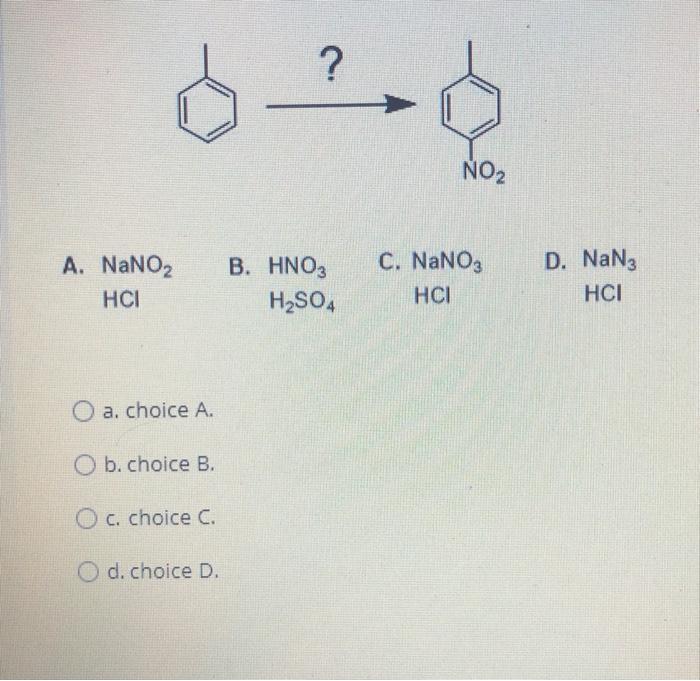 Solved ? NO2 A. NaNO2 HCI B. HNO3 H2SO4 C. NaNO3 HCI D. NaN3 | Chegg.com