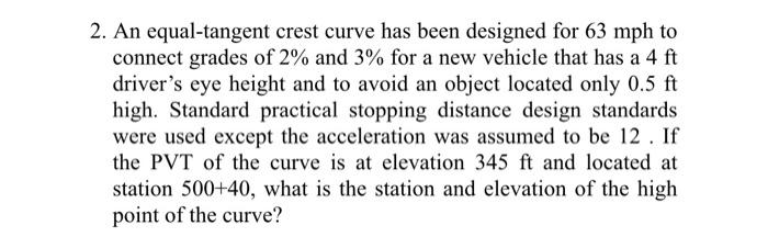 Solved 2. An equal-tangent crest curve has been designed for | Chegg.com