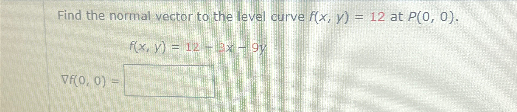 Solved Find the normal vector to the level curve f(x,y)=12 | Chegg.com