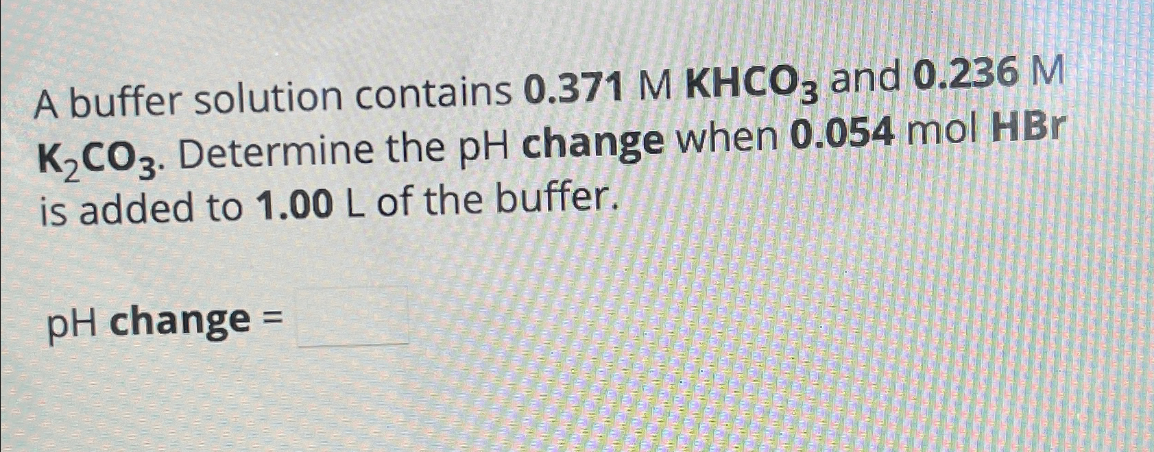 Solved A buffer solution contains 0.371MKHCO3 ﻿and | Chegg.com