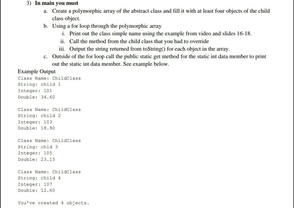 Solved 1) Create an abstract superclass. You need to select | Chegg.com