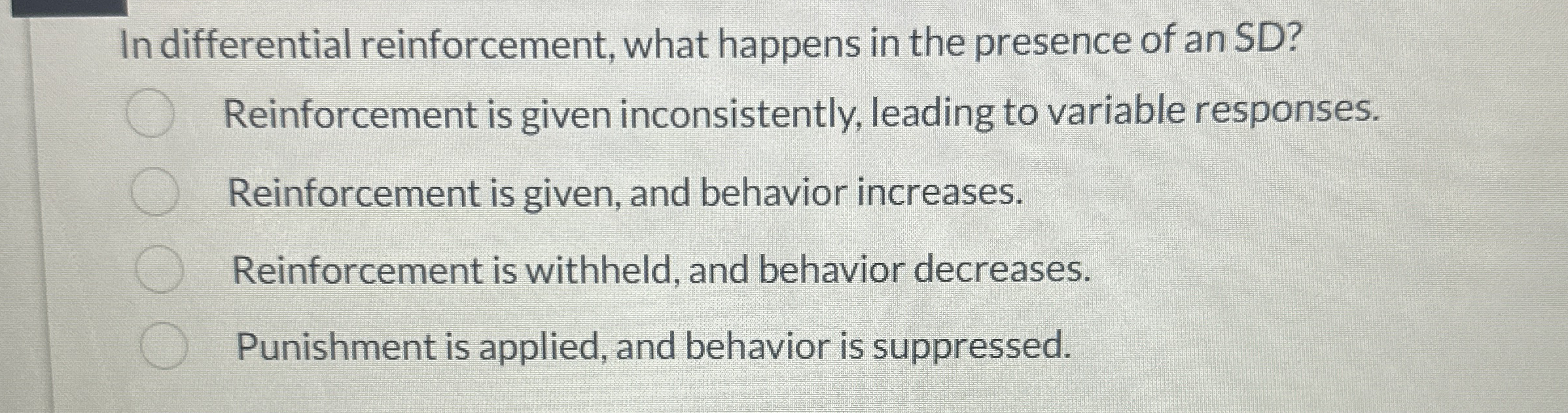 Solved In differential reinforcement, what happens in the | Chegg.com