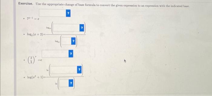 Solved Exercise. Use the appropriate change of base formula | Chegg.com