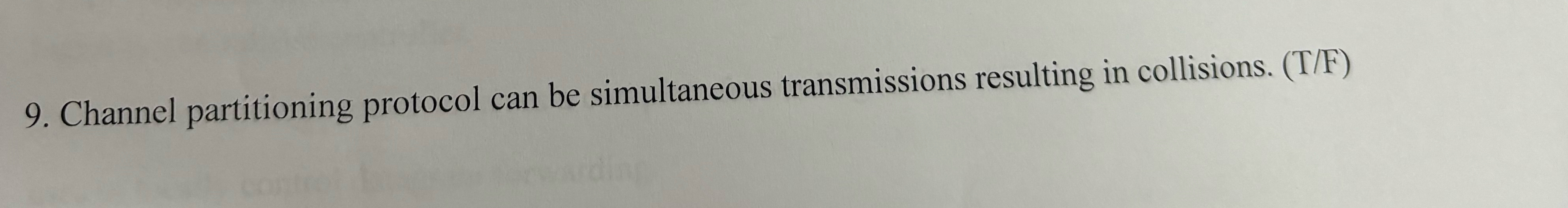 Solved Channel partitioning protocol can be simultaneous | Chegg.com