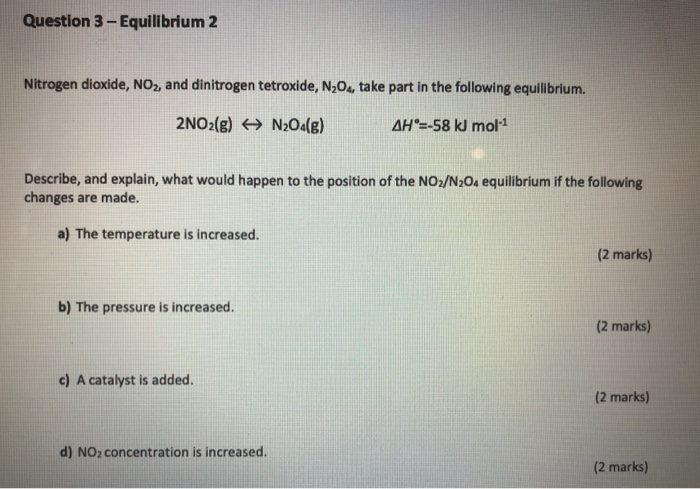 Solved Question 3 - Equilibrium 2 Nitrogen dioxide, NO2, and | Chegg.com