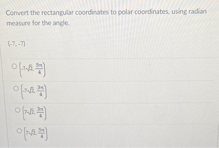Solved Convert the rectangular coordinates to polar | Chegg.com