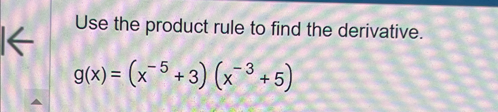 Solved Use the product rule to find the | Chegg.com