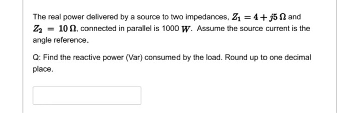 Solved The real power delivered by a source to two | Chegg.com