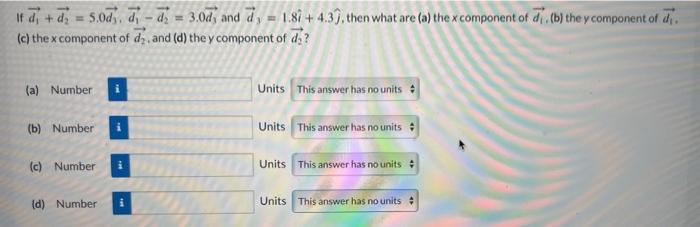 Solved If d1+d2=5.0d3,d1−d2=3.0d3 and d3=1.8i^+4.3j^, then | Chegg.com
