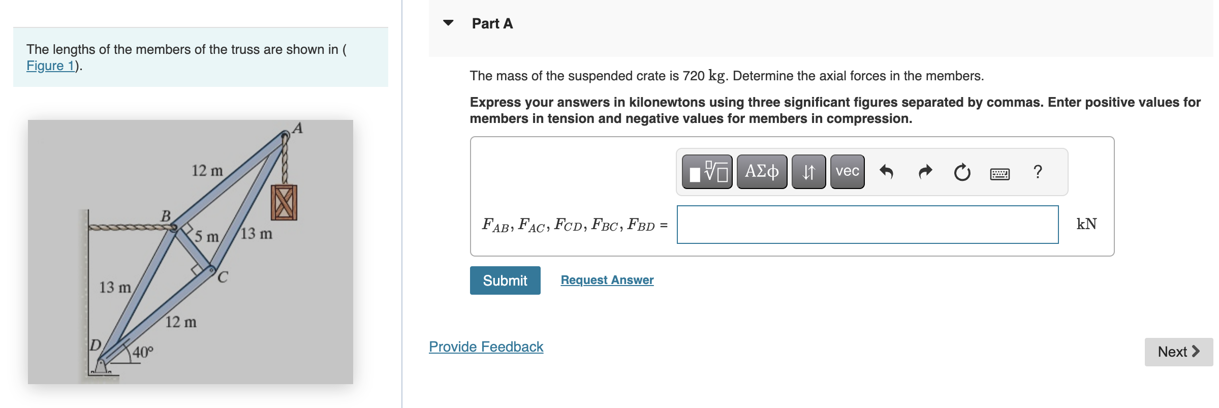 Solved The lengths of ﻿the members of ﻿the truss are shown | Chegg.com
