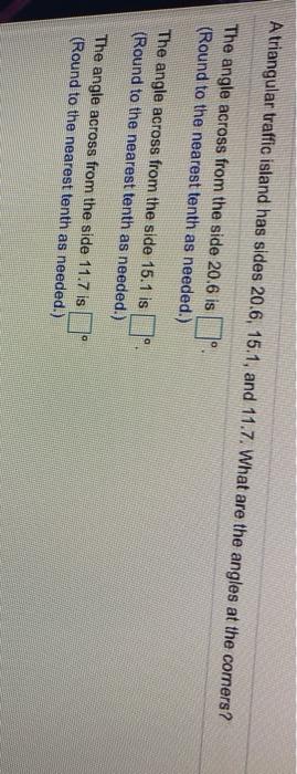 Solved A triangular traffic island has sides 20.6, 15.1, and | Chegg.com
