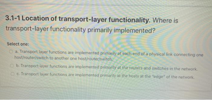 Solved 3.1-1 Location of transport-layer functionality. | Chegg.com