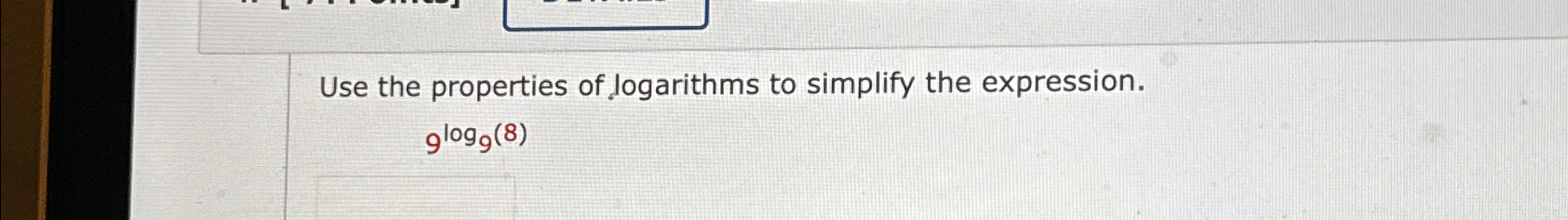 Solved Use the properties of logarithms to simplify the | Chegg.com