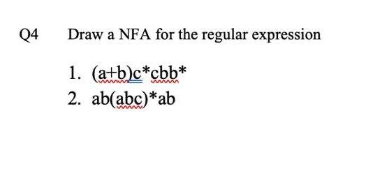 Solved Q4 Draw a NFA for the regular expression 1. | Chegg.com