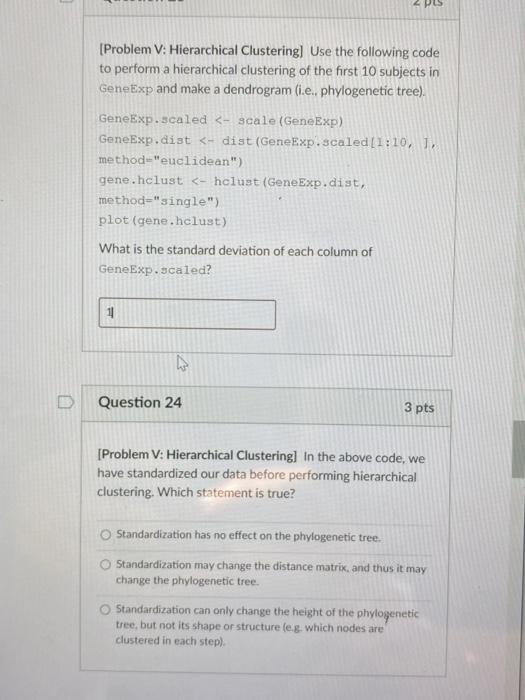 Solved 2 [Problem V: Hierarchical Clustering) Use the | Chegg.com