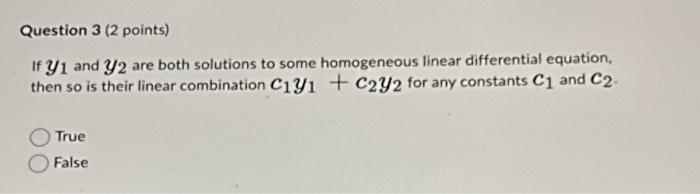 Solved Question 3 ( 2 points) If y1 and y2 are both | Chegg.com