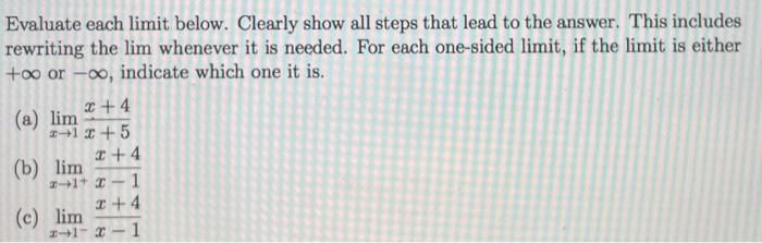 Solved Evaluate each limit below. Clearly show all steps | Chegg.com