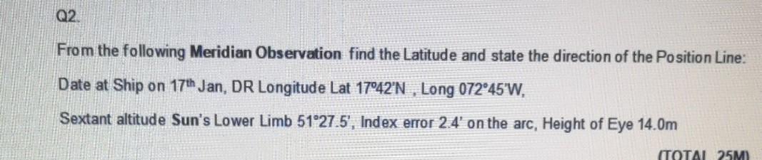 Solved Q2 From the following Meridian Observation find the | Chegg.com