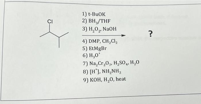 Solved 1) t−BuOK 2) BH3/THF 3) H2O2,NaOH 4) DMP, CH2Cl2 5) | Chegg.com