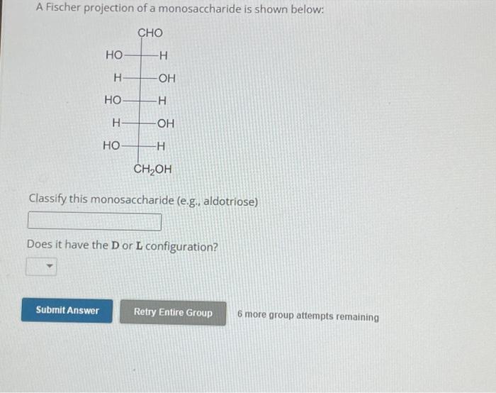 Solved A Fischer projection of a monosaccharide is shown | Chegg.com