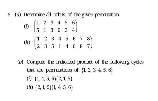 Solved 5. (a) Determine all orbits of the given permutation | Chegg.com