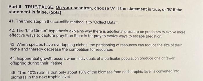 Solved Part II. TRUE/FALSE. On your scantron, choose ' A ' | Chegg.com