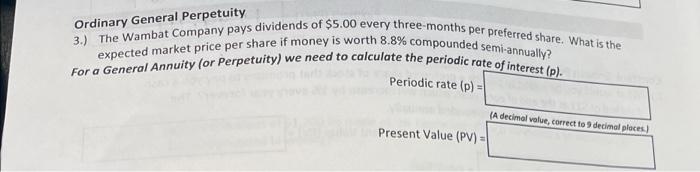 Solved Ordinary General Perpetuity 3.) The Wambat Company | Chegg.com