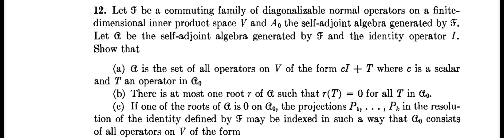 Solved by an EXPERT Let F ﻿be a commuting family of diagonalizable normal | Chegg.com