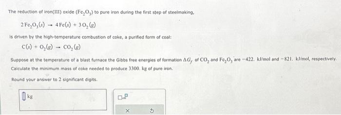 Solved The reduction of iron(III) oxide (Fe2O3) to pure iron | Chegg.com