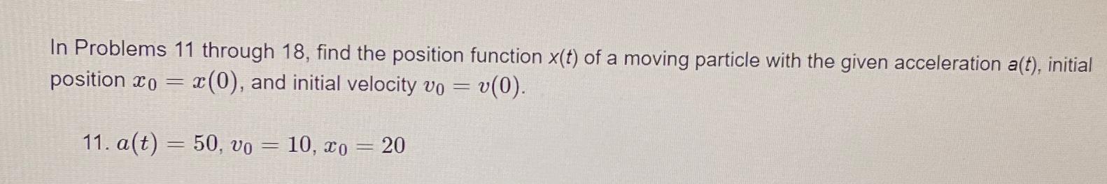 Solved In Problems 11 ﻿through 18, ﻿find the position | Chegg.com