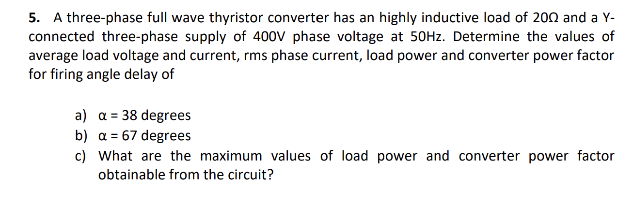 Solved A three-phase full wave thyristor converter has an | Chegg.com