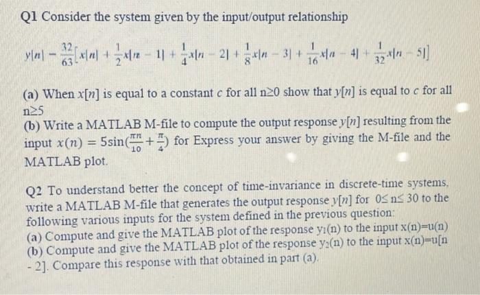 Solved Q1 Consider the system given by the input/output | Chegg.com