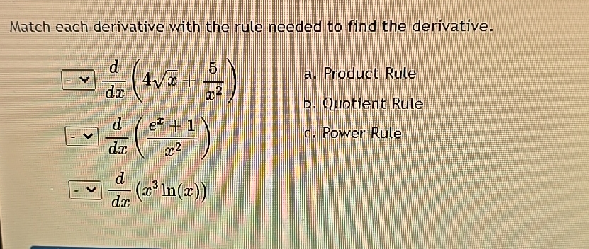 Solved Match each derivative with the rule needed to find | Chegg.com