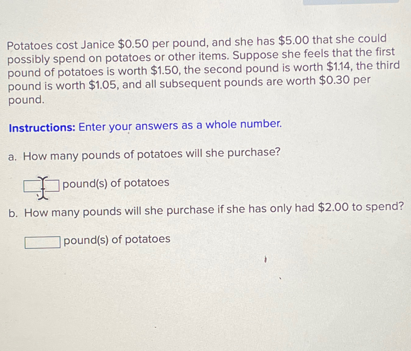 Solved Potatoes cost Janice $0.50 ﻿per pound, and she has | Chegg.com