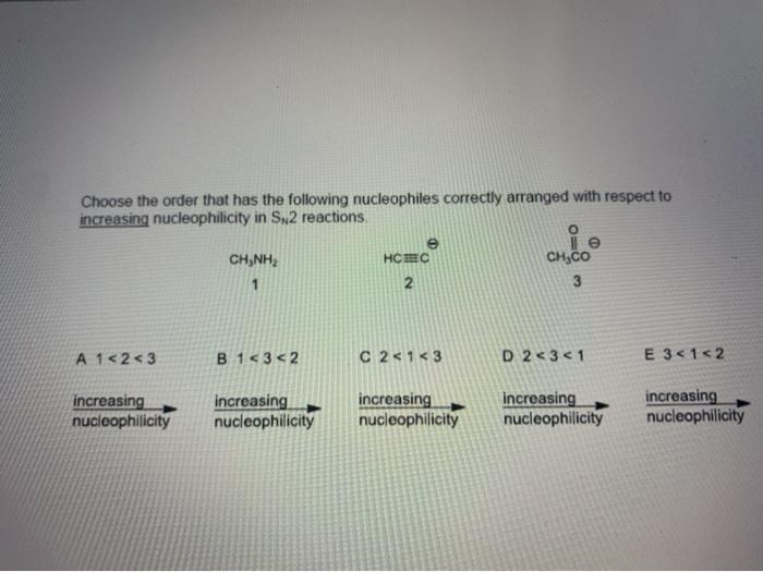 Solved Choose the order that has the following nucleophiles | Chegg.com