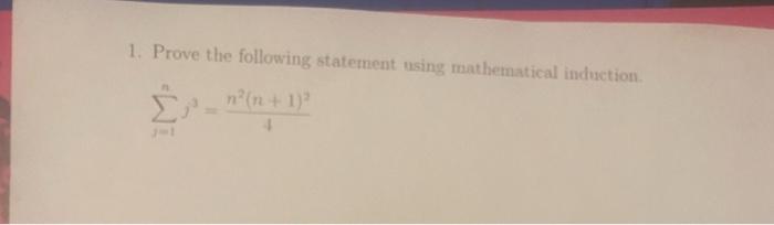 Solved 1. Prove the following statement using mathematical | Chegg.com