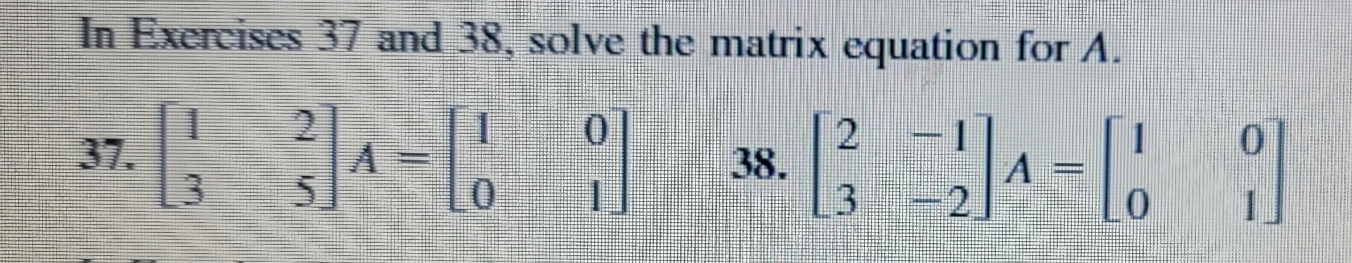 Solved In Exercises 37 ﻿and 38, ﻿solve the matrix equation | Chegg.com
