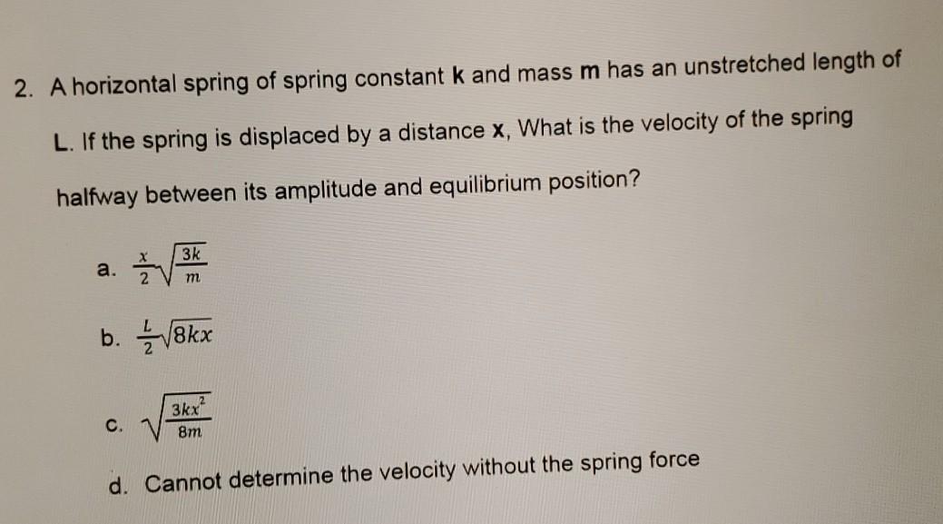 Solved 2. A horizontal spring of spring constant k and mass | Chegg.com