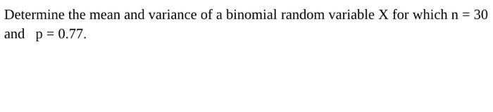 Solved Determine the mean and variance of a binomial random | Chegg.com