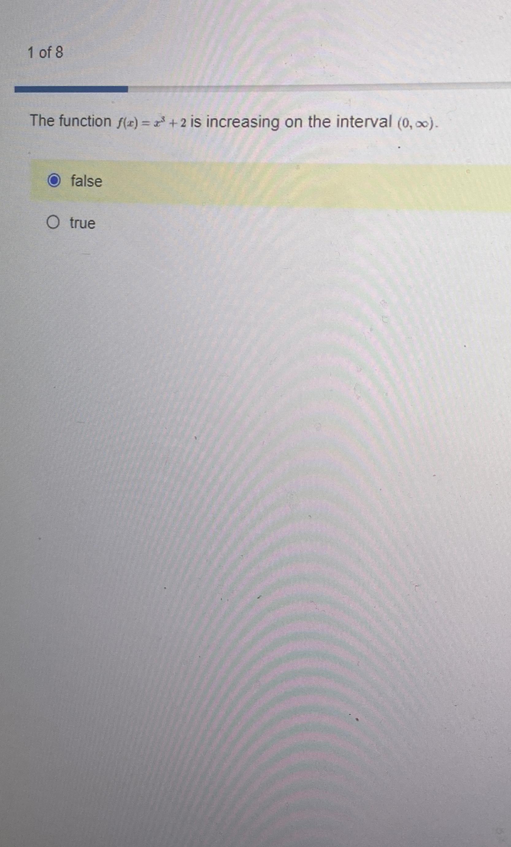 Solved 1 ﻿of 8The function f(x)=x3+2 ﻿is increasing on the | Chegg.com