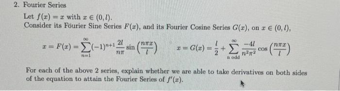 Solved Fourier Series Let f(x)=x with x∈(0,l). Consider its | Chegg.com
