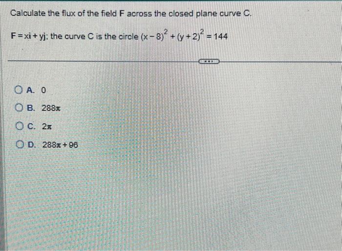 Solved Calculate the flux of the field F across the closed | Chegg.com