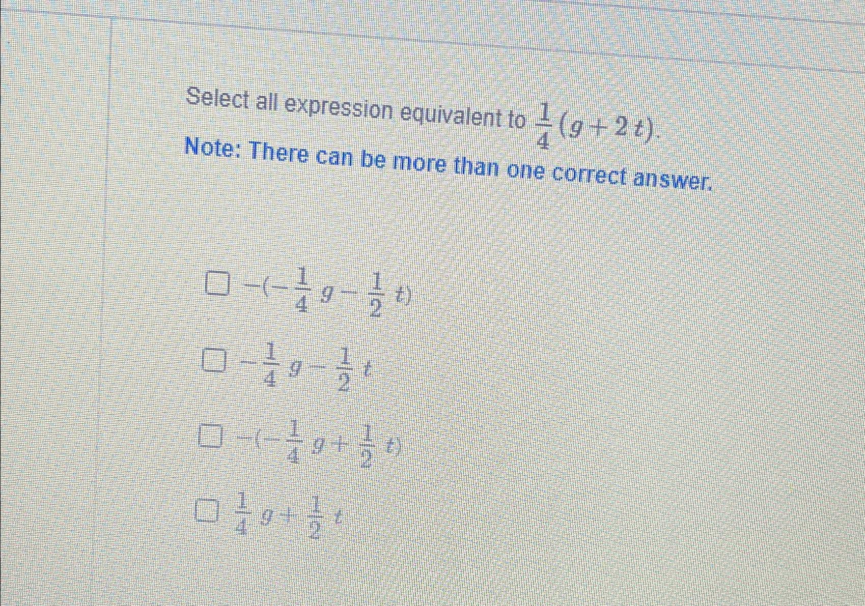 Select all expression equivalent to 14(g+2t).Note: | Chegg.com