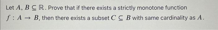 Solved Let A,B⊆R. Prove that if there exists a strictly | Chegg.com
