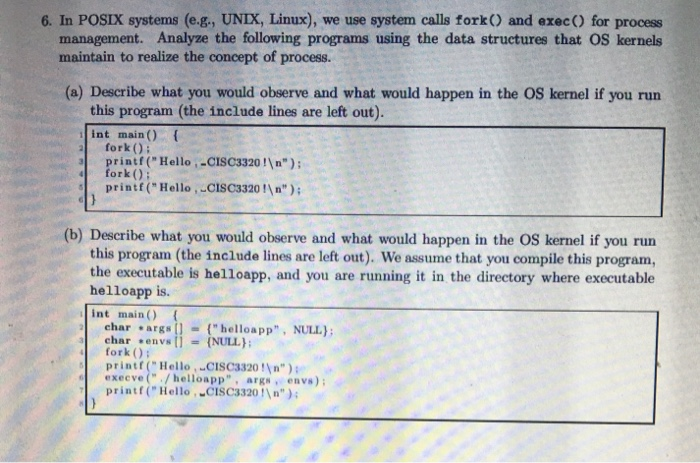 Solved 6. In POSIX systems (e.g., UNIX, Linux), we use | Chegg.com