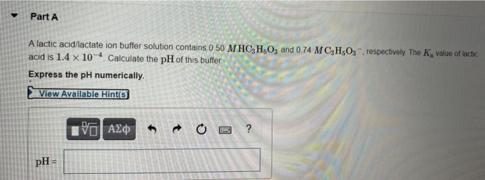 Solved Part A A lactic acid/lactate ion buffer solution | Chegg.com