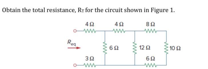 Solved Obtain the total resistance, RT ﻿for the circuit | Chegg.com