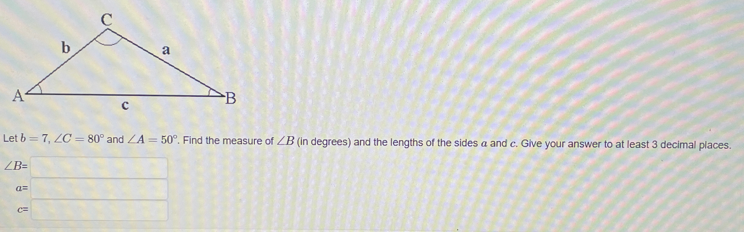 Solved Let b=7,?C=80° and ??A=50°. Find the measure of | Chegg.com Solved Let b=7,?C=80° and ??A=50°. Find the measure of | Chegg.com