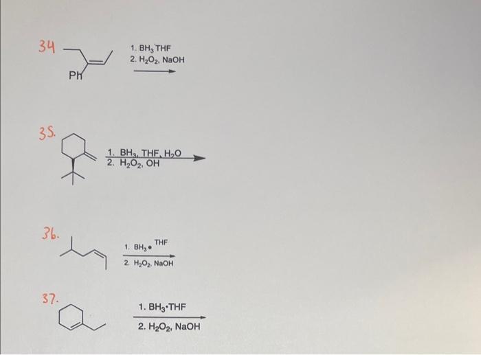 Solved HYDROBORATION OF ALKENES 33.1. BH3THF 2. H2O2,NaOH | Chegg.com